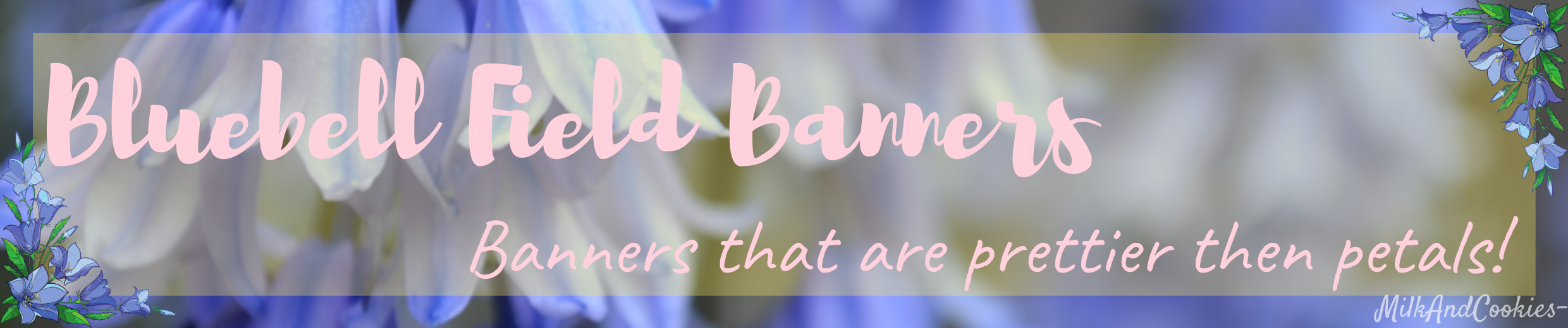 Bluebell field banners: Banners that are prettier then petals! || Open ...
