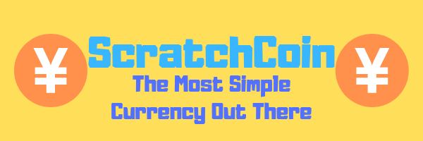 ScratchCoin ~ The Most Simple Currency on Scratch ~ The No. 1 Currency ...