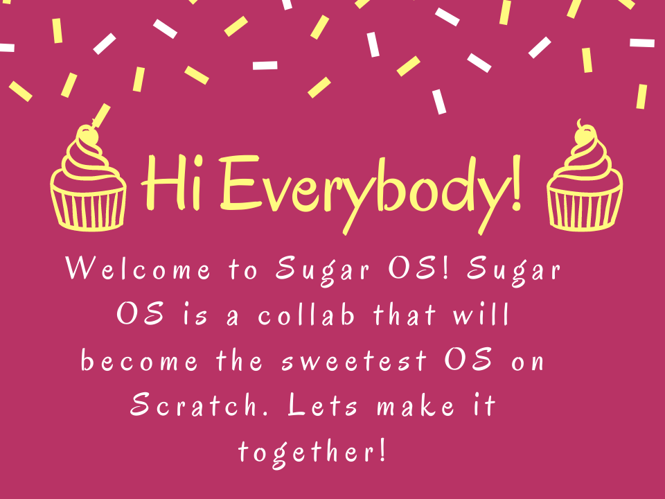 Sugar OS // An organised OS collab // Open for applications - Discuss ...